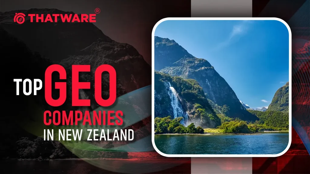 Top GEO Companies in New Zealand | 10 Best NZ GEO Firms